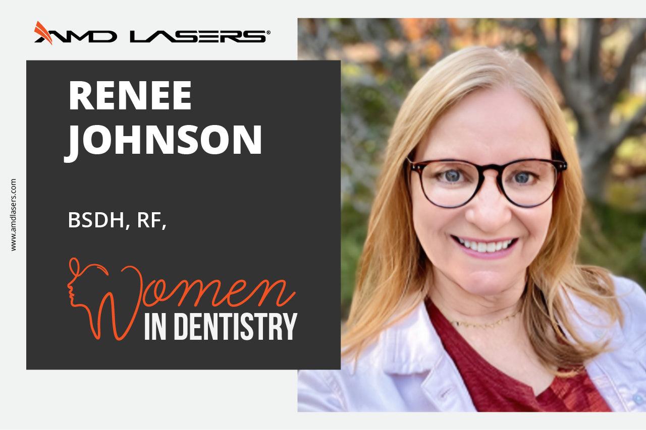 Women in Dentistry - Renee Johnson – amdlasers